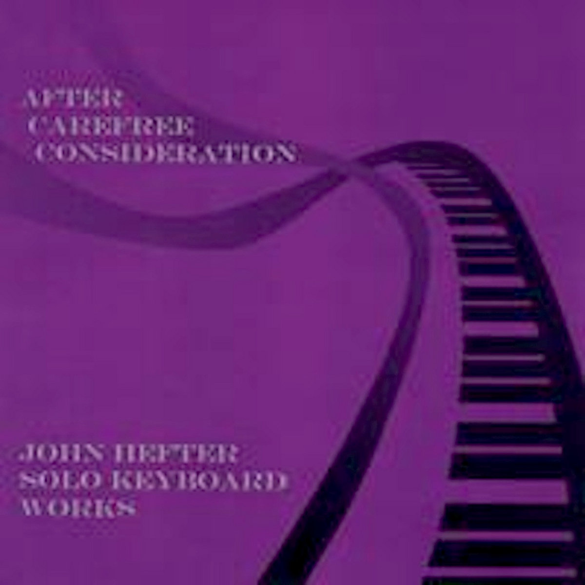 After Carefree Consideration | John Hefter