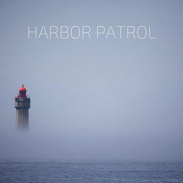 Harbor Patrol | Harbor Patrol