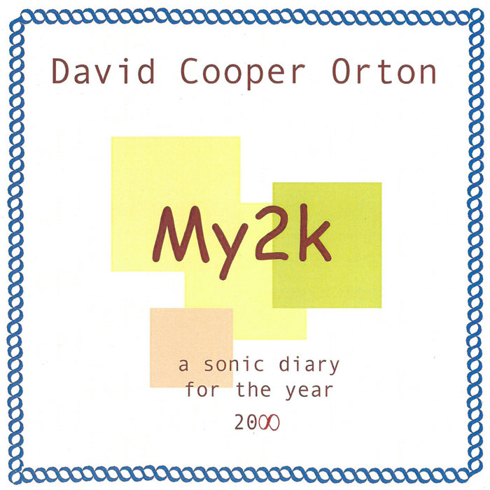 My2k - a sonic diary for the year 2000 | David Cooper Orton