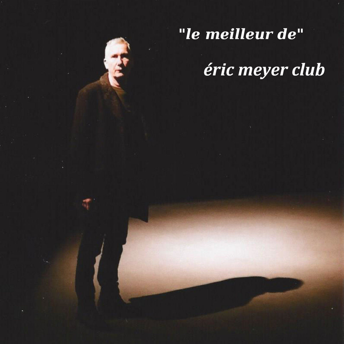 Le meilleur de | éric meyer club