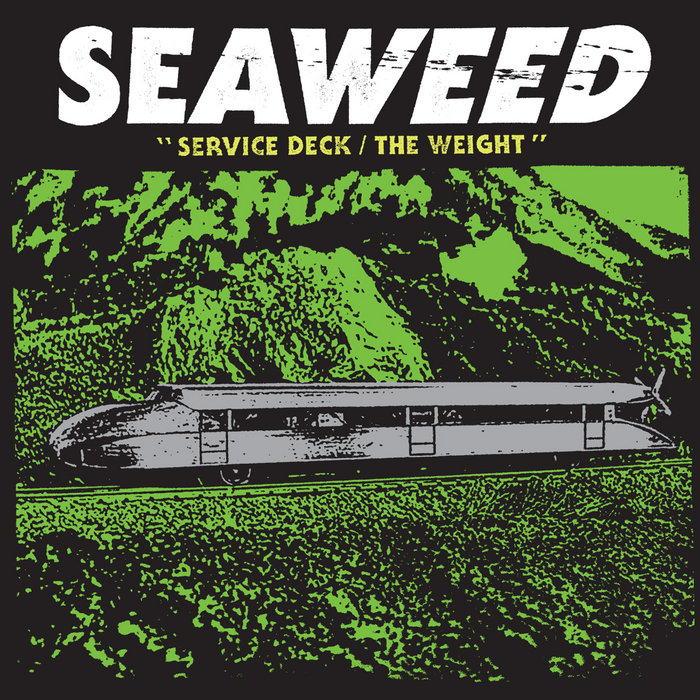 Service Deck / The Weight | SEAWEED | No Idea Records