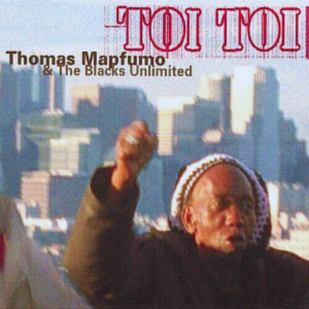 Toi Toi | Thomas Mapfumo & The Blacks Unlimited | Global Press Music