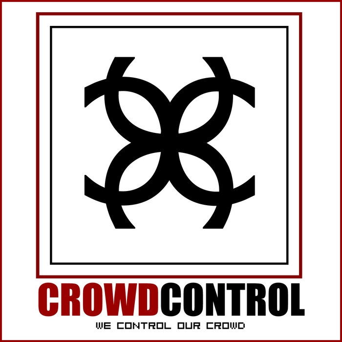 We Control Our Crowd | Crowd Control