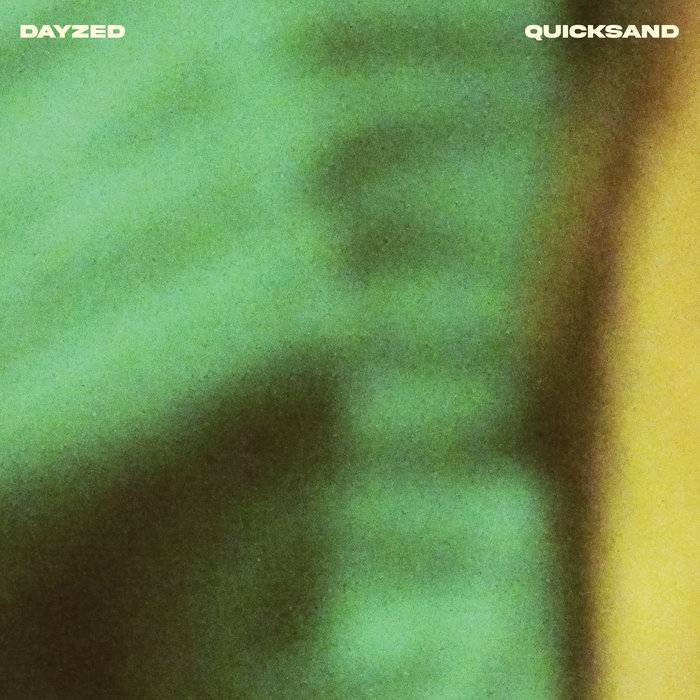 Quicksand | Dayzed