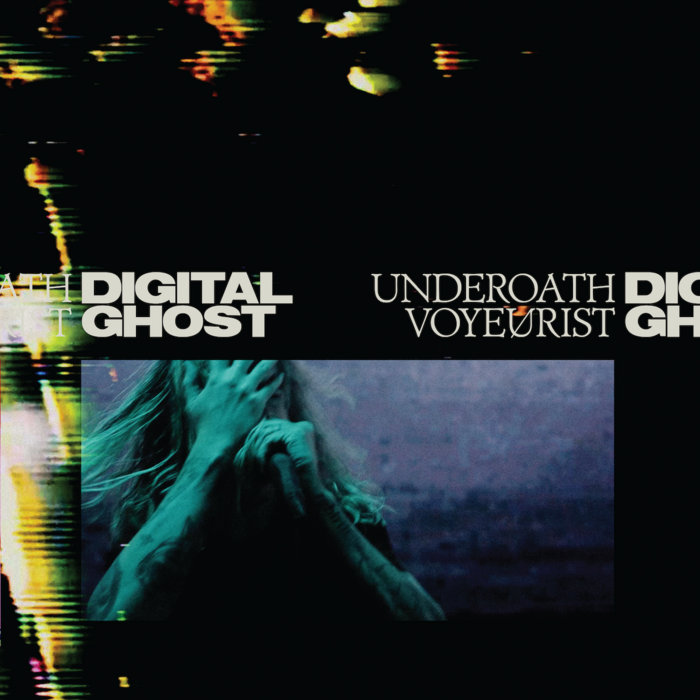 VOYEURIST | Digital Ghost | Underoath
