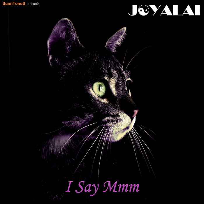 I Say Mmm | Joyalai