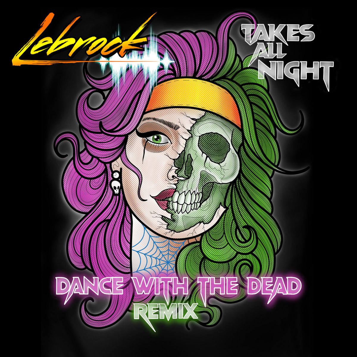 Takes All Night (Dance With The Dead Remix) [Single] | LeBrock