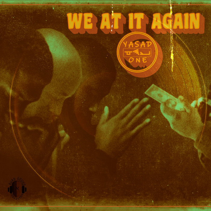 We at it again (Renewed Version) | Yasad One