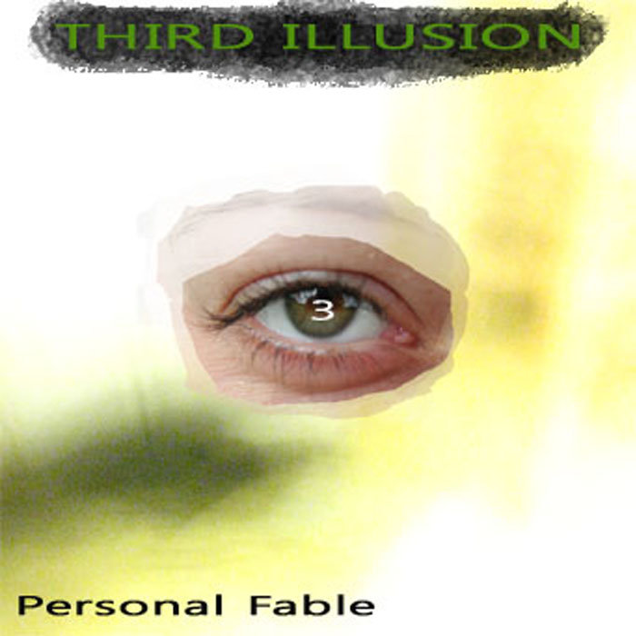 Personal Fable | Third Illusion