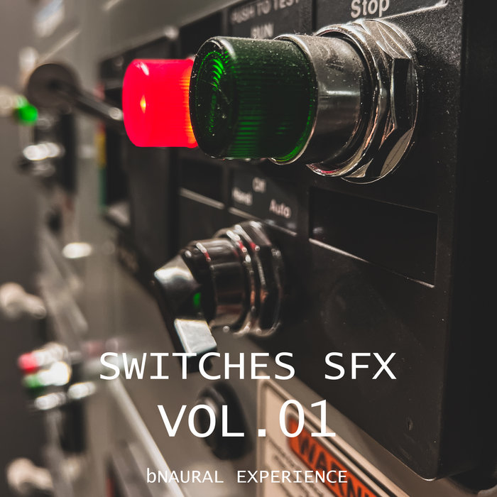 Switches SFX Vol.01 | bNaural Experience