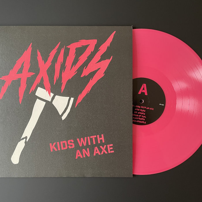 Kids With An Axe | The Axids