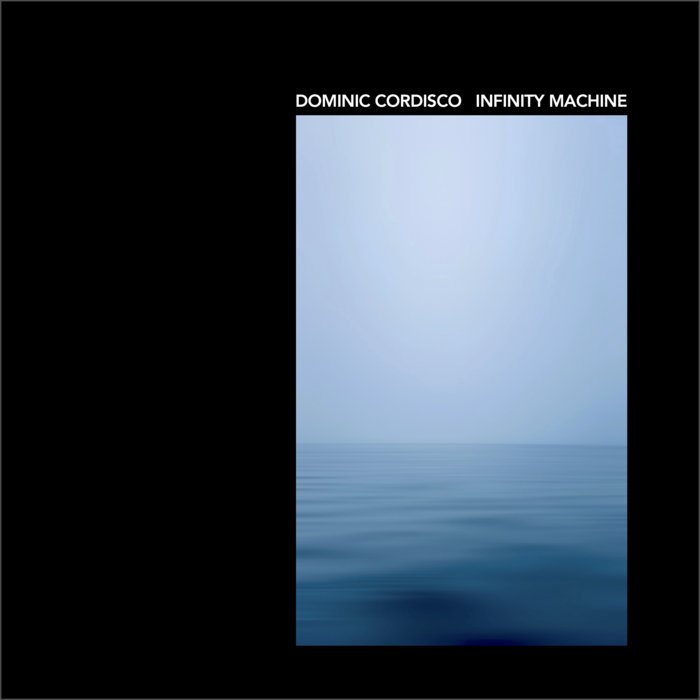 Infinity Machine | Dominic Cordisco