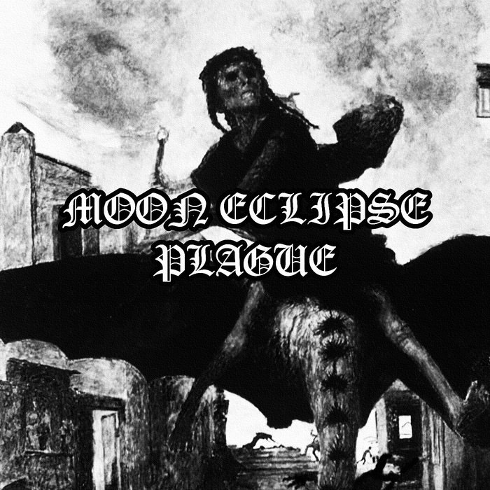 Plague | Moon Eclipse