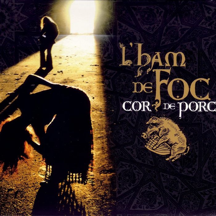 Cor de porc (full 12 - track album) [2005] | L'Ham de Foc | Efrén López