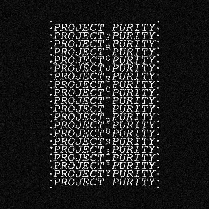 PROJECT PURITY | Project Purity | Mortem Circulo