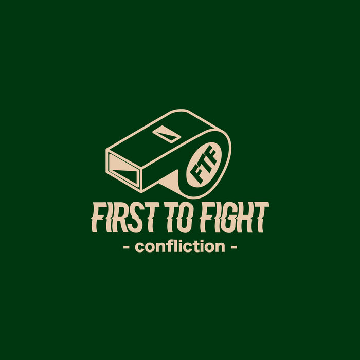 confliction | FIRST TO FIGHT