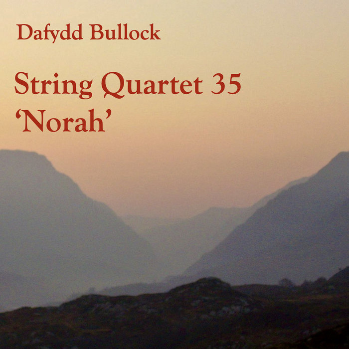 String Quartet 35 ‘Norah’ | Dafydd Bullock