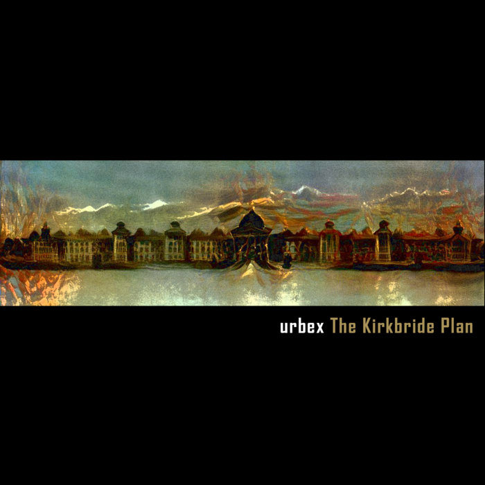 The Kirkbride Plan | Urbex