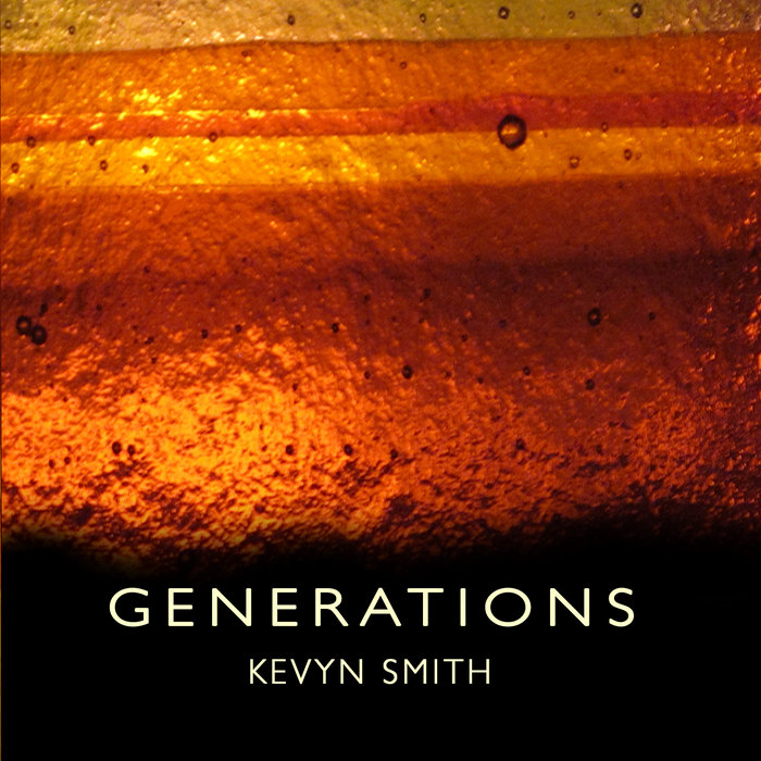 Generations | Kevyn Smith | East Cleft Street Writing and Recording Company
