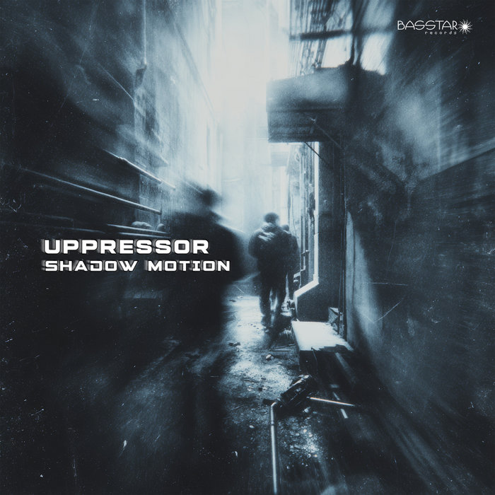 Shadow Motion | Uppressor | Bass Star Records