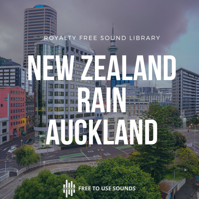 New Zealand Ambiences | Auckland City Rain | freetousesounds