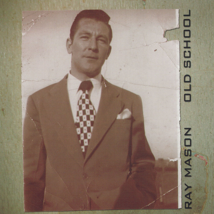 Old School | Ray Mason