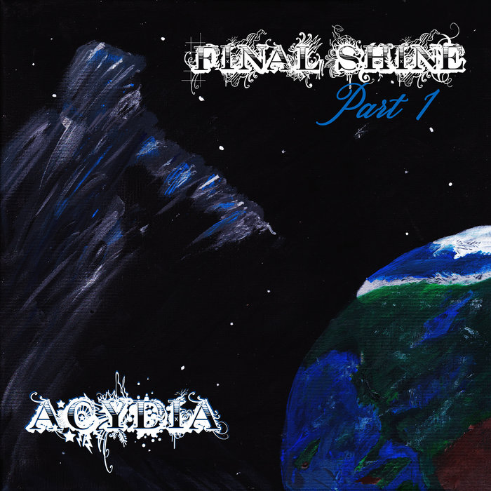 Final Shine: Part 1 | Acydia