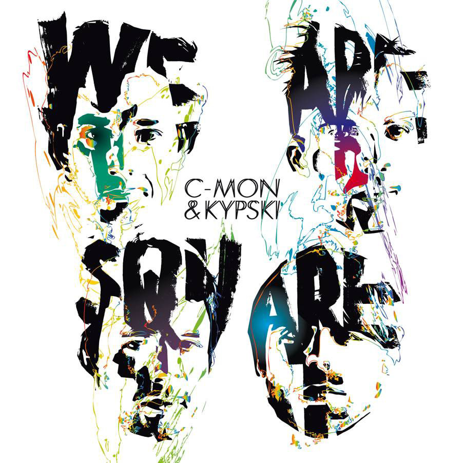 We Are Square | C-Mon & Kypski