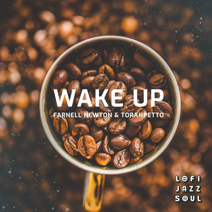 WAKE UP | Farnell Newton, Toranpetto | Farnell Newton