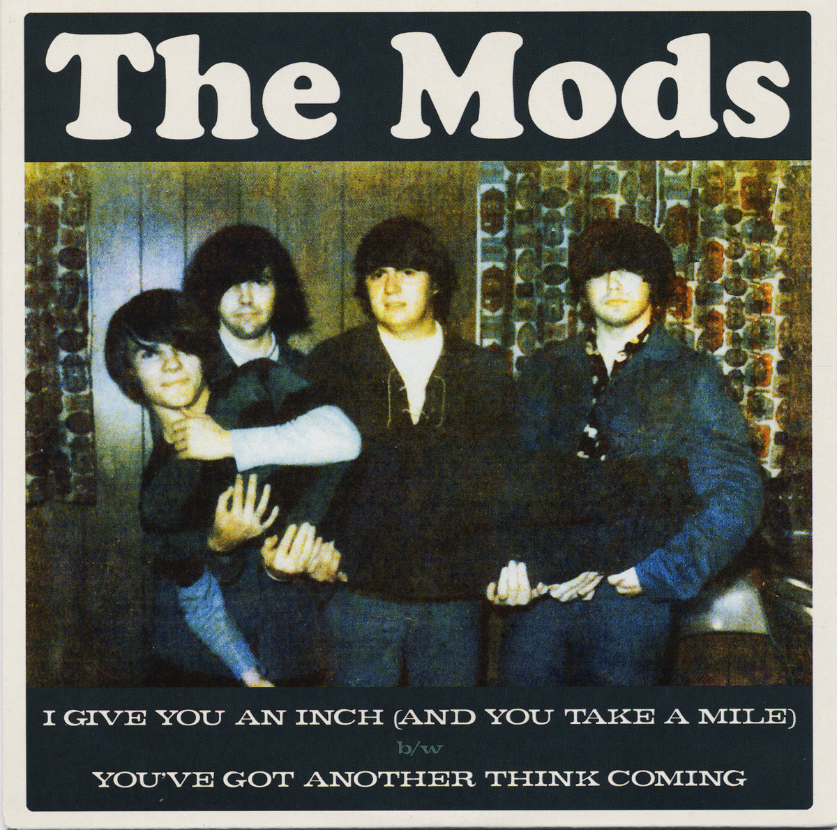 I Give You An Inch b/w You Got Another Think Coming | THE MODS | State ...