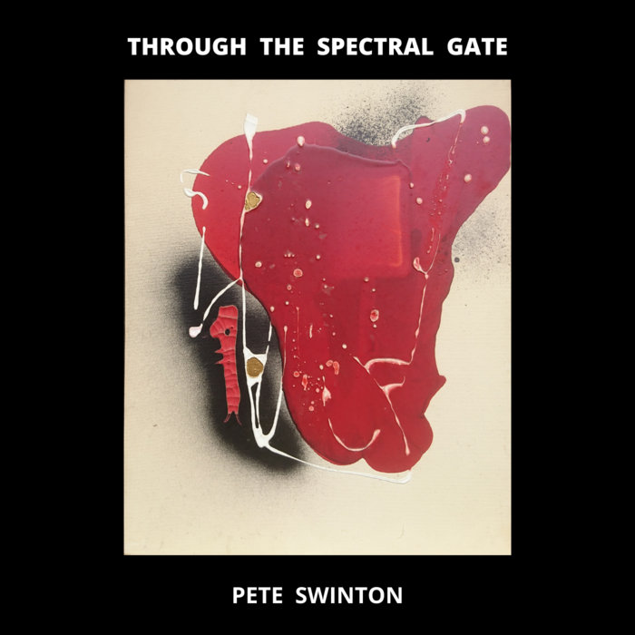 Through The Spectral Gate | Pete Swinton
