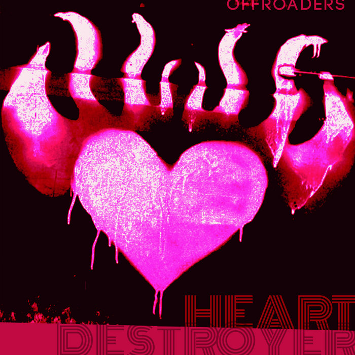 Heart Destroyer | Offroaders