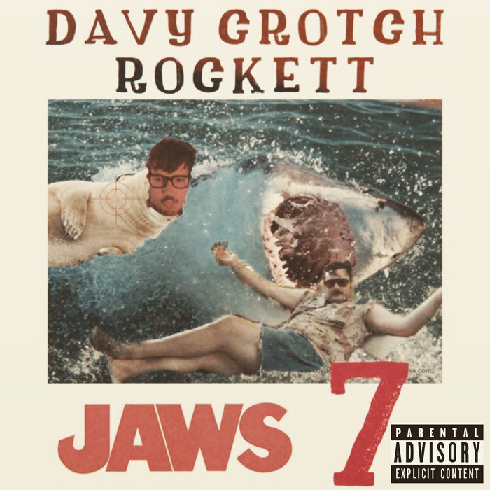 JAWS 7 | Davy Crotch Rockett