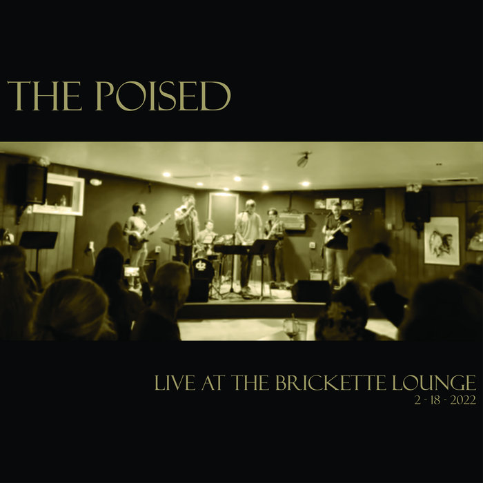The Poised (Live At The Brickette Lounge) [2/18/2022] | The Poised