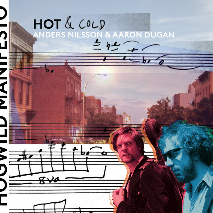 Hogwild Manifesto | Hot and Cold (Anders Nilsson and Aaron Dugan ...