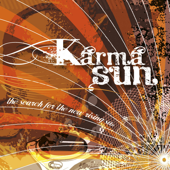 The Search For The New Rising Sun | Karma Sun