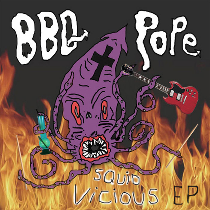Squid Vicious | BBQ Pope