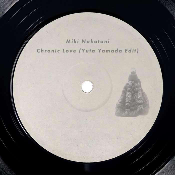 Miki Nakatani - Chronic Love (Yuta Yamada Edit) | Yuta Yamada