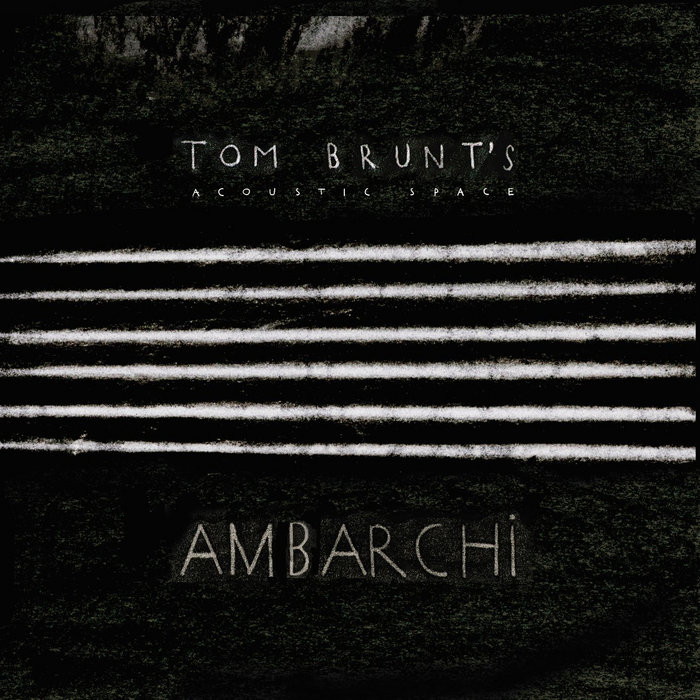 AMBARCHI | Tom Brunt's Acoustic Space | Tom Brunt Music