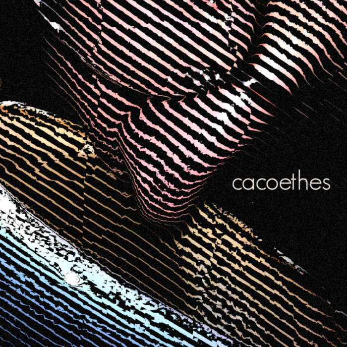 cacoethes ep | cacoethes