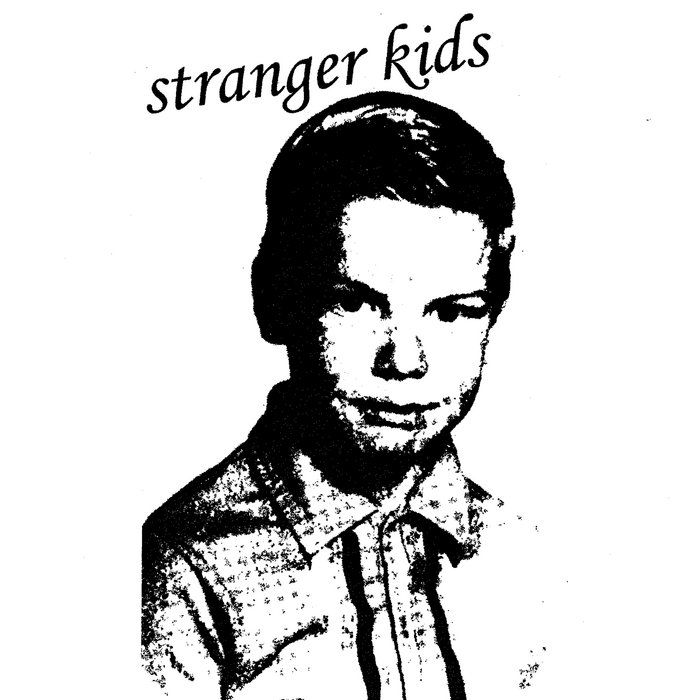 Stranger Kids | Stranger Kids
