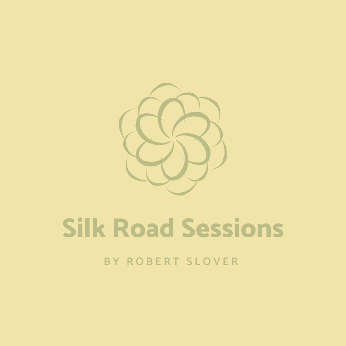 Silk Road Sessions - Volume One | Robert Slover