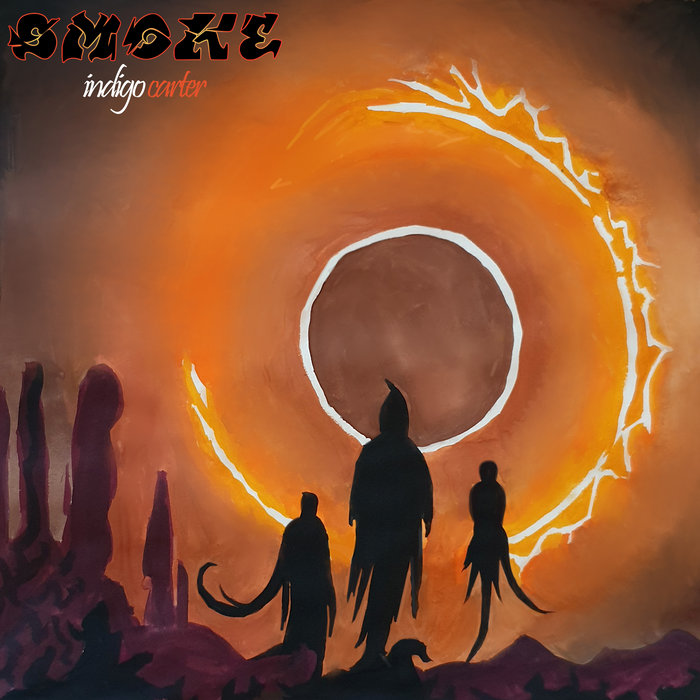 SMOKE | Indigo Carter