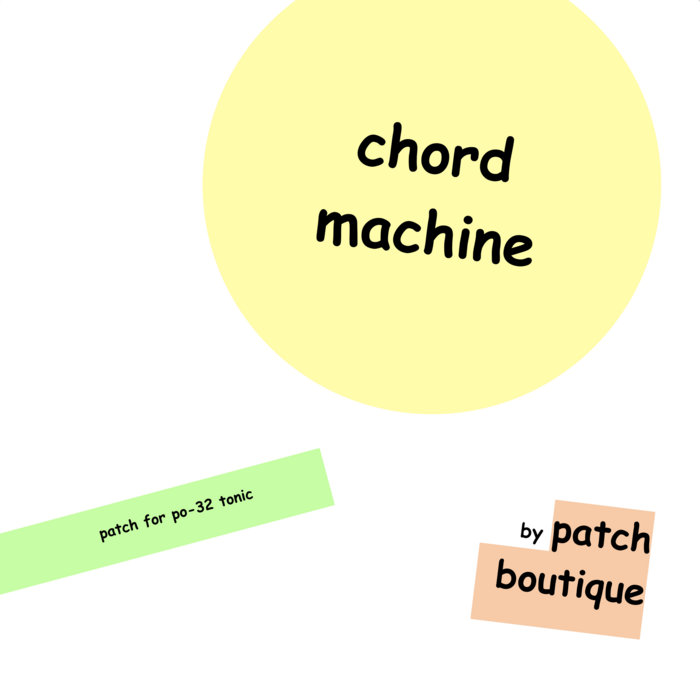 Chord Machine | Patch Boutique