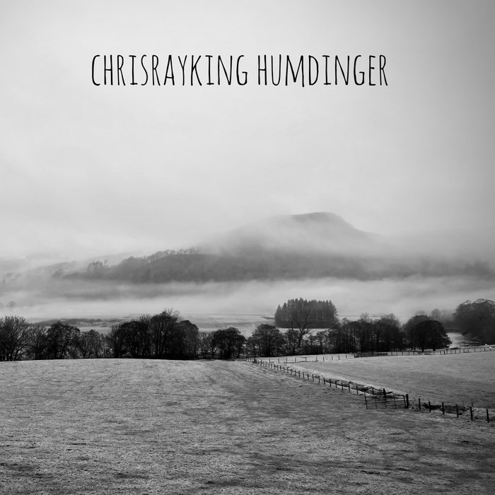 Humdinger | Chris Ray King