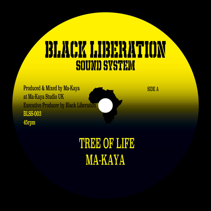 TREE OF LIFE | MA-KAYA | Black Liberation Sound System