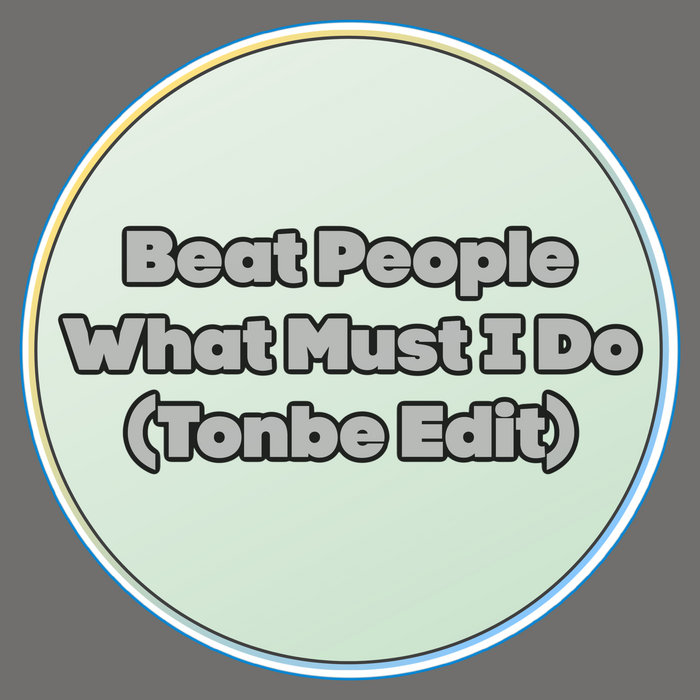 What Must I Do (Tonbe Edit) | Tonbe