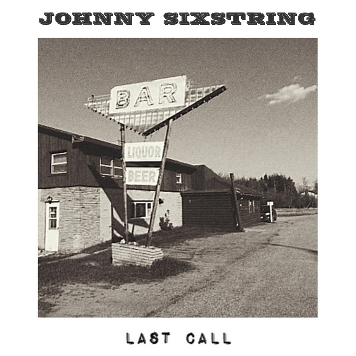 Last Call | Johnny Sixstring