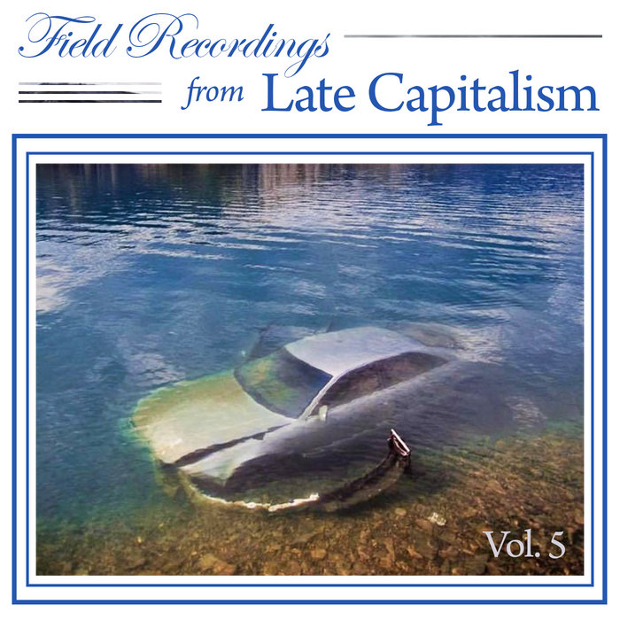 Field Recordings from Late Capitalism Vol. 5 | New Standards Men