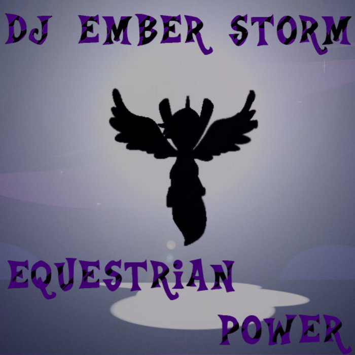 Equestrian Power | DJ Ember Storm